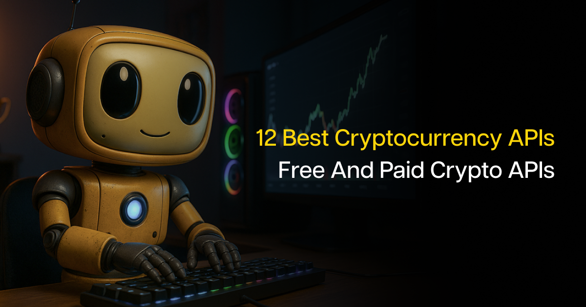 12 Best Cryptocurrency APIs - Free and Paid Crypto APIs 12 Best Cryptocurrency APIs - Free and Paid Crypto APIs